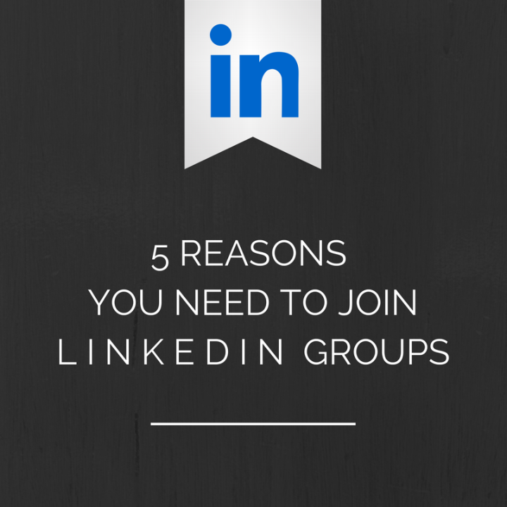 5 Reasons to Join Linkedin Groups